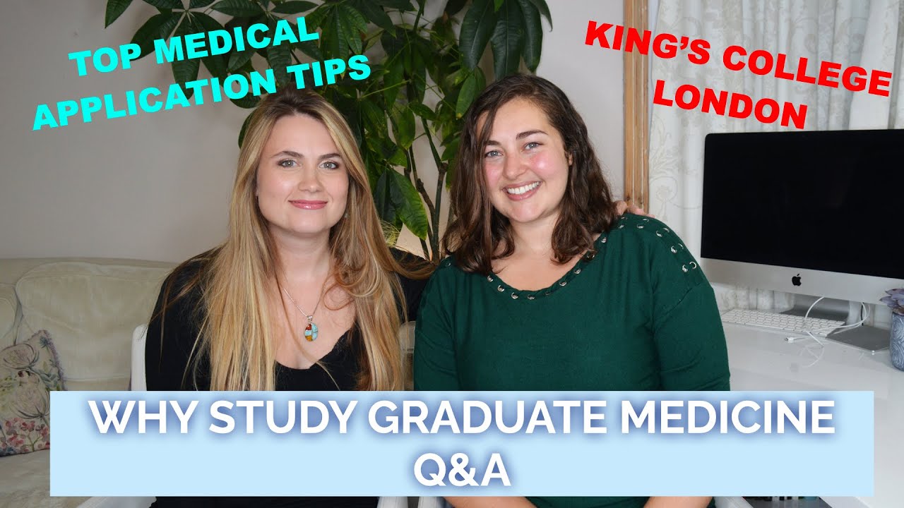 Why study graduate entry medicine? | Advice & top tips | Q&A with KCL ...