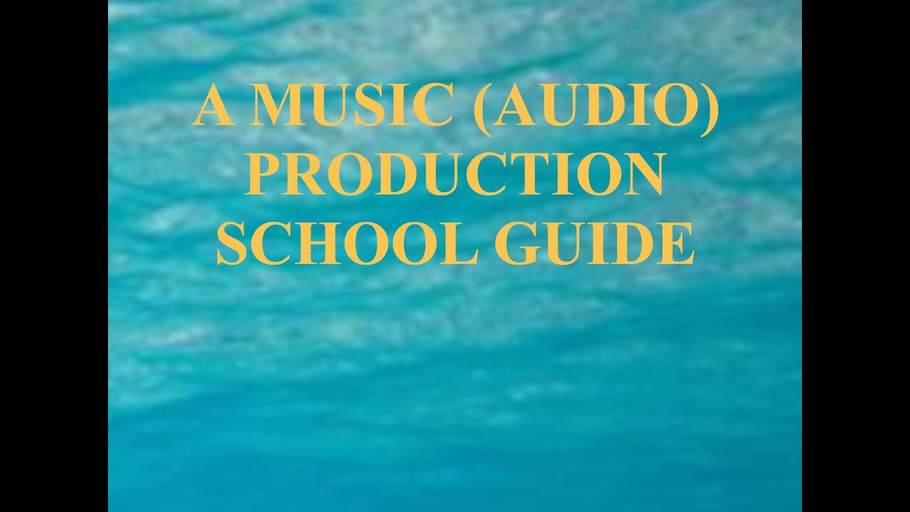 A Music (Audio) Production School Guide - YouTube