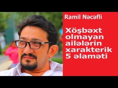 PSİXOLOQ RAMİL NECEFLİ. TEL: 051-874-04-70. XÖŞBƏXT OLMAYAN AİLƏLƏRİN 5 ƏLAMƏTİ.