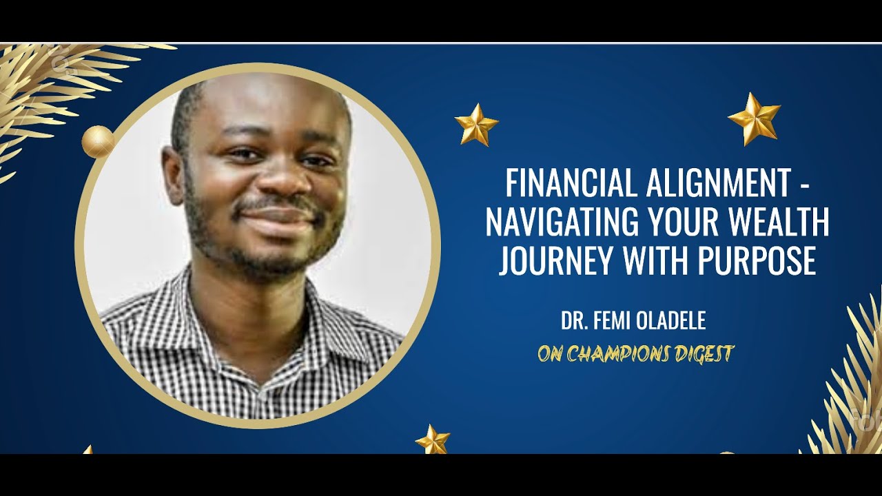 Financial Alignment - Navigating Your Wealth Journey with Purpose - YouTube