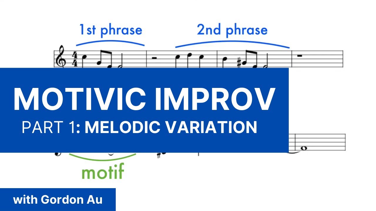 Motivic Improv, Part 1: Melodic Variation - YouTube