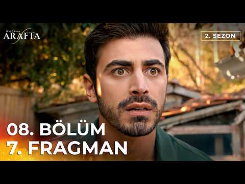 Arafta 8. Bölüm 7. Fragmanı (Arafta 2. Sezon) Türk Dizileri | Yeni Diziler 2026 #S2EP08