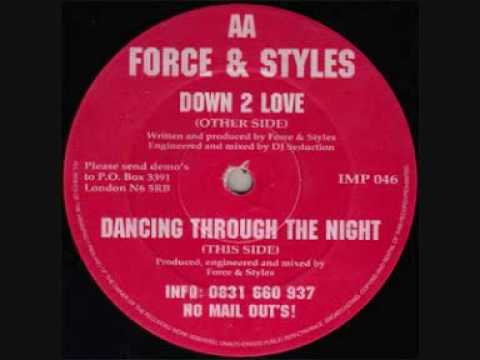 FORCE & STYLES - DOWN 2 LOVE - YouTube