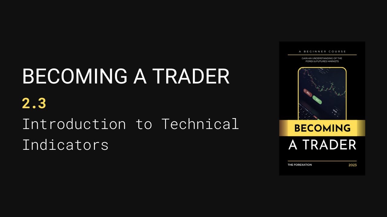 2.3 | Intro to Technical Indicators for Traders - YouTube