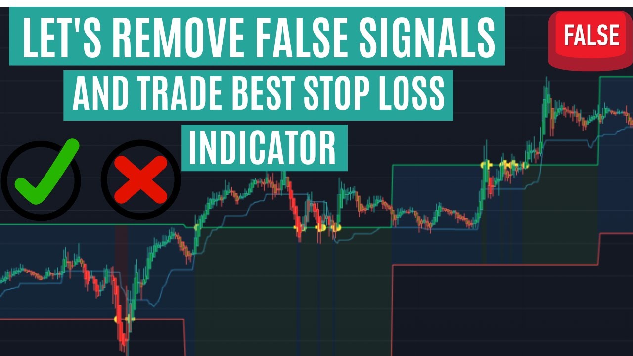 How to Avoid False Signals with Proper Stop Loss Indicator - YouTube