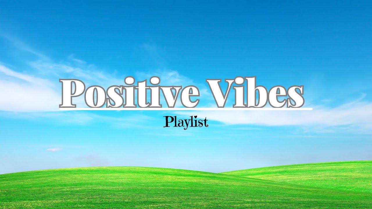 Morning vibes song: happy morning music to start your day 🌷 positive ...