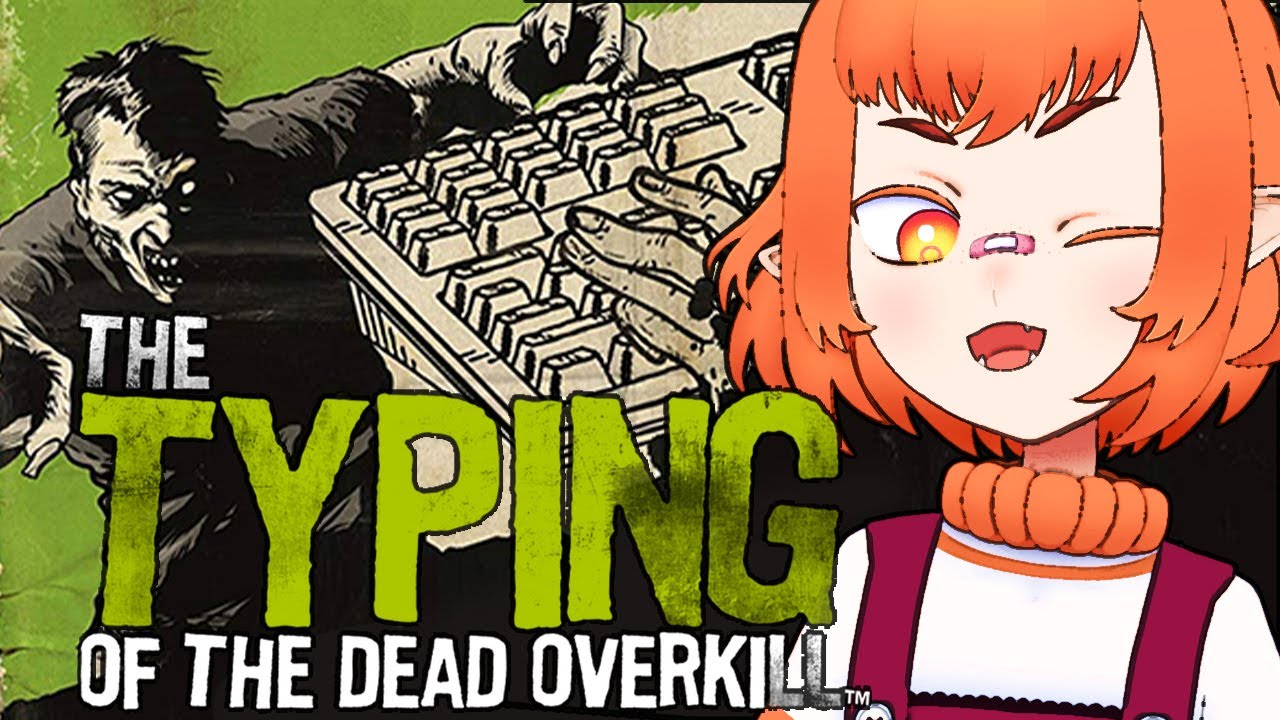 【TYPING OF THE DEAD: OVERKILL】 but i type with two fingers... - YouTube
