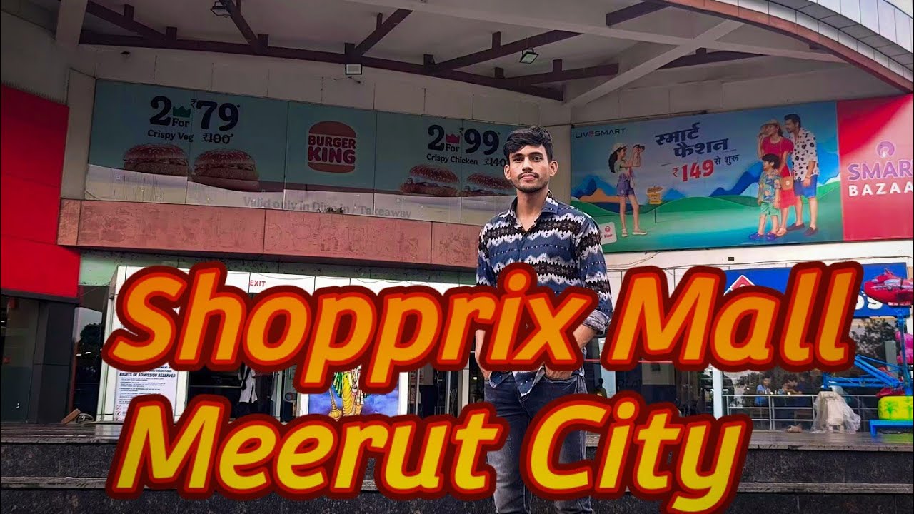 Shopprix Mall/Meerut City ( Uttar Pradesh) ☺️☺️☺️ - YouTube