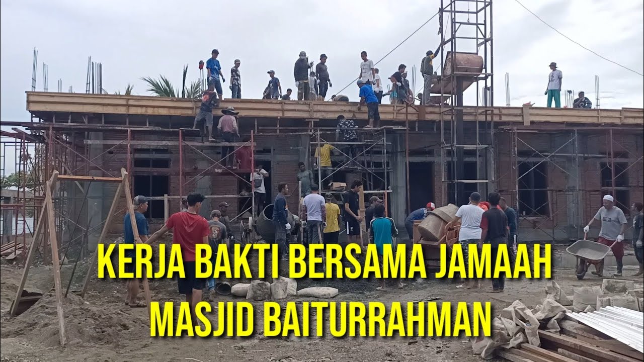 Kerja Bakti Pembangunan Rumah Imam & Marbot Masjid Baiturrahman Oyehe ...