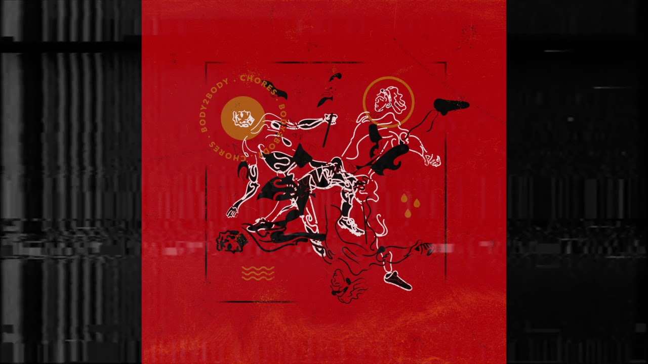 Chores - Body 2 Body [Official Audio] - YouTube Music