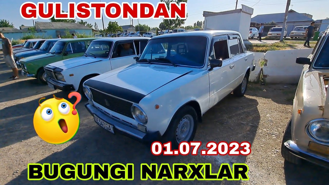 Guliston mashina bozor jiguli lada narxlari 01.07.2023 - YouTube