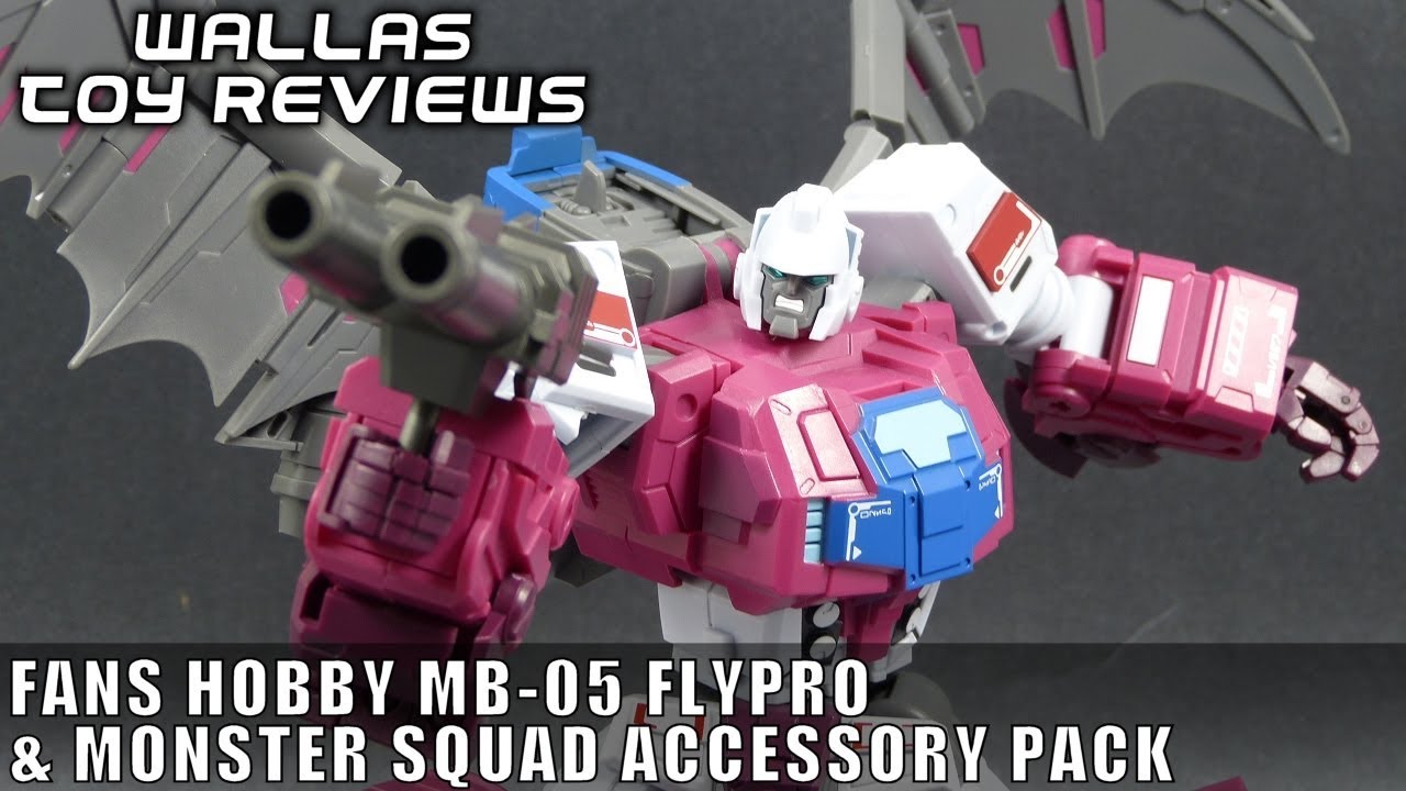Fans Hobby MB-05 FLYPRO + MONSTER SQUAD ACCESSORY PACK | Wallas Toy ...