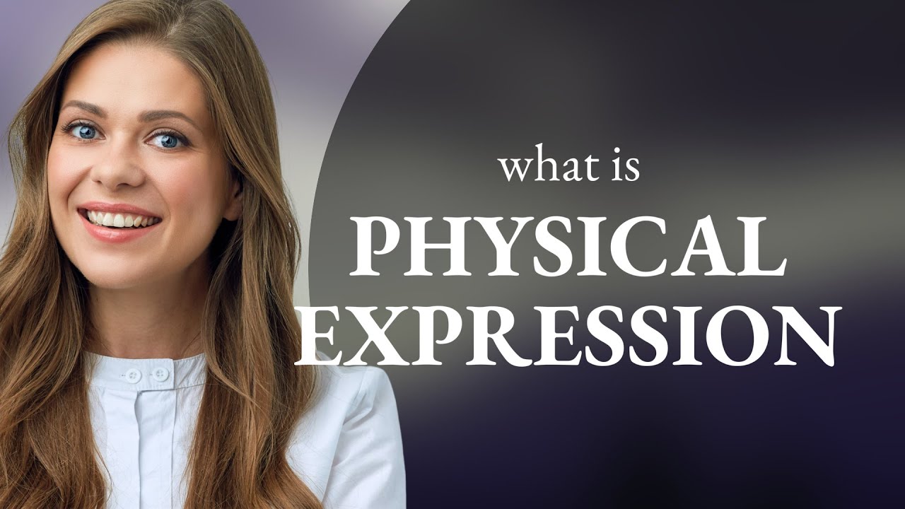 Unlocking the Power of Physical Expression in English - YouTube