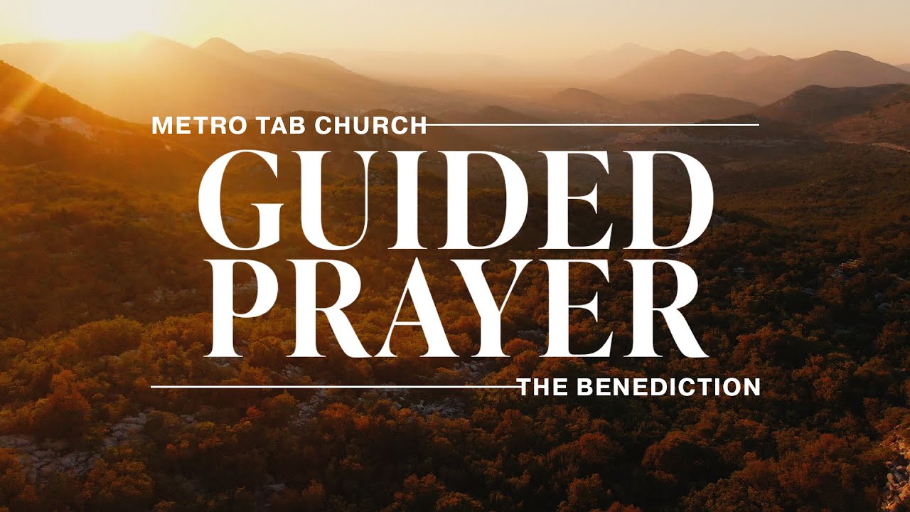GUIDED PRAYER | The Benediction (God's Blessings) - YouTube