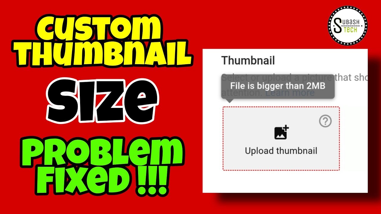 How To Fix Thumbnail File Size Greater Than 2MB Problem Fixed Subash Tech Tamil YouTube How To Fix Thumbnail File Size Greater Than 2MB Problem Fixed Subash Tech Tamil YouTube