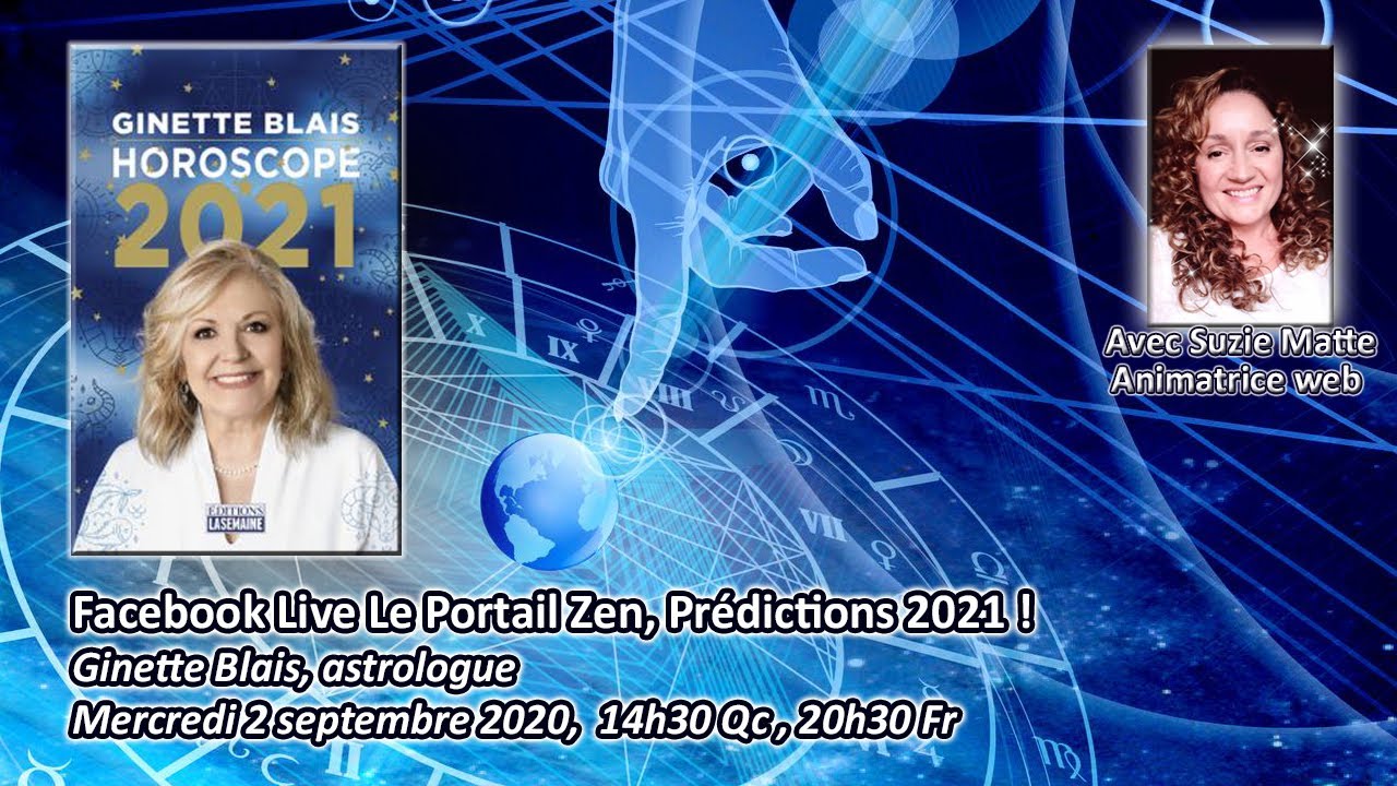 Ginette Blais, astrologue Horoscope 2021 en direct du Portail Zen - YouTube