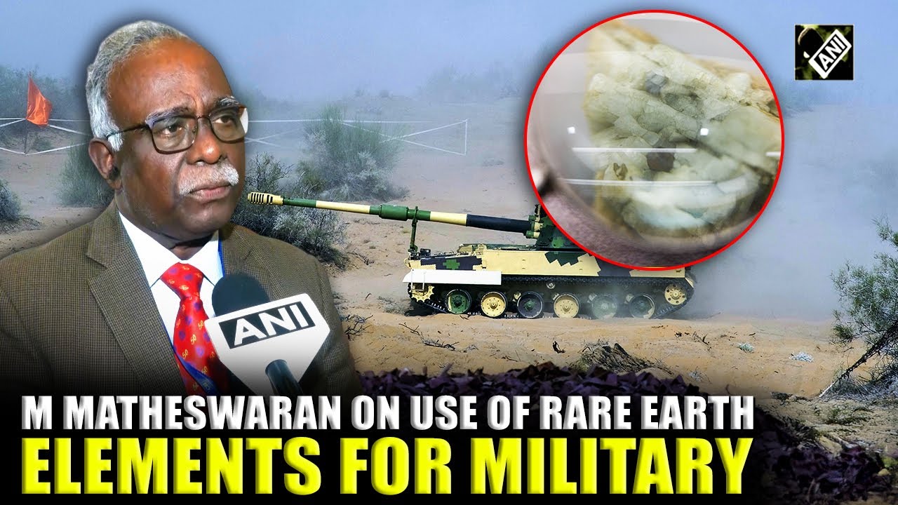 M Matheswaran on defence industry using rare earth elements for ...