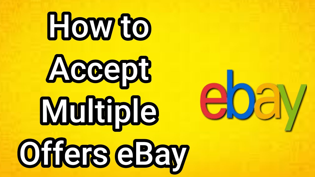 How to Accept Multiple Offers on eBay - Full Guide - YouTube