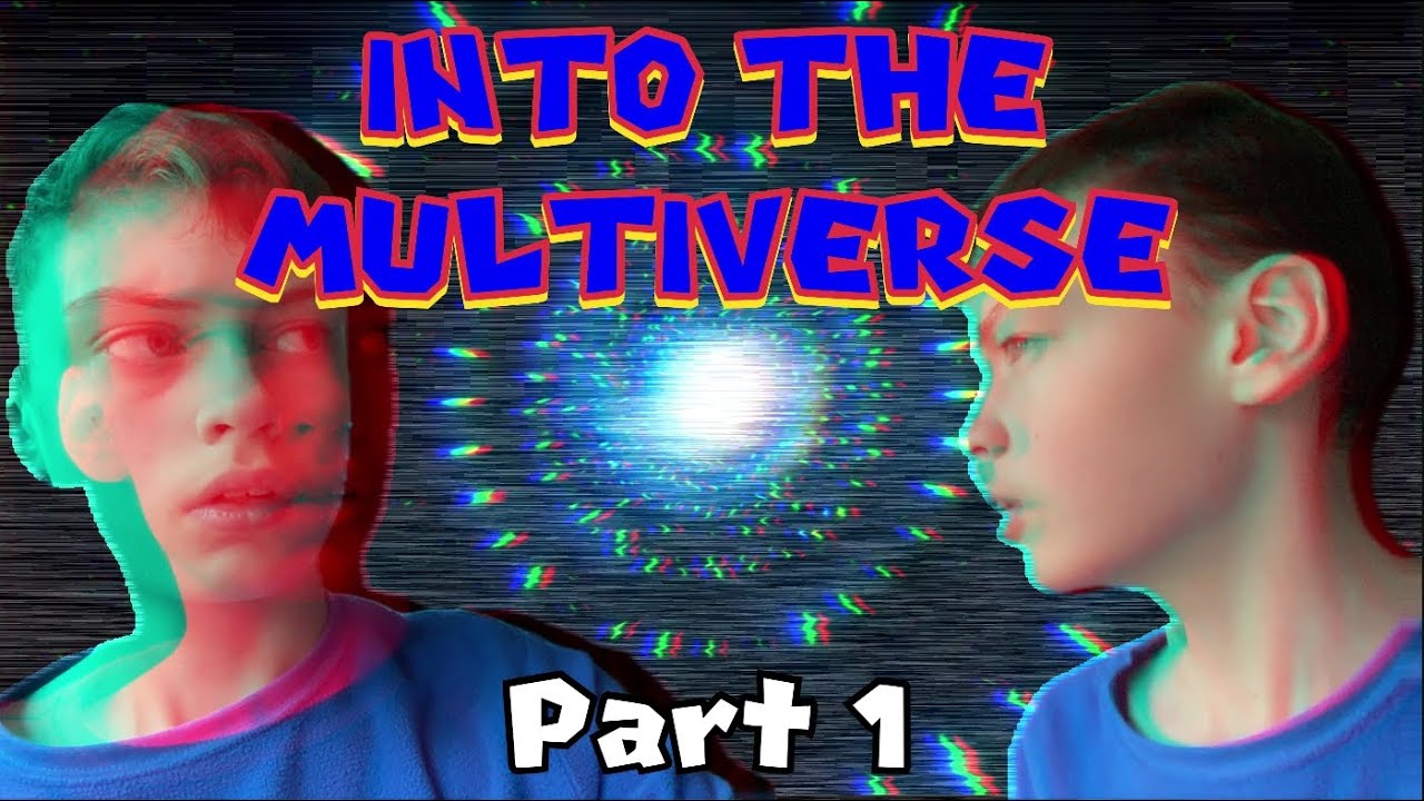 INTO THE MULTIVERSE | Part 1: Prolouge - YouTube