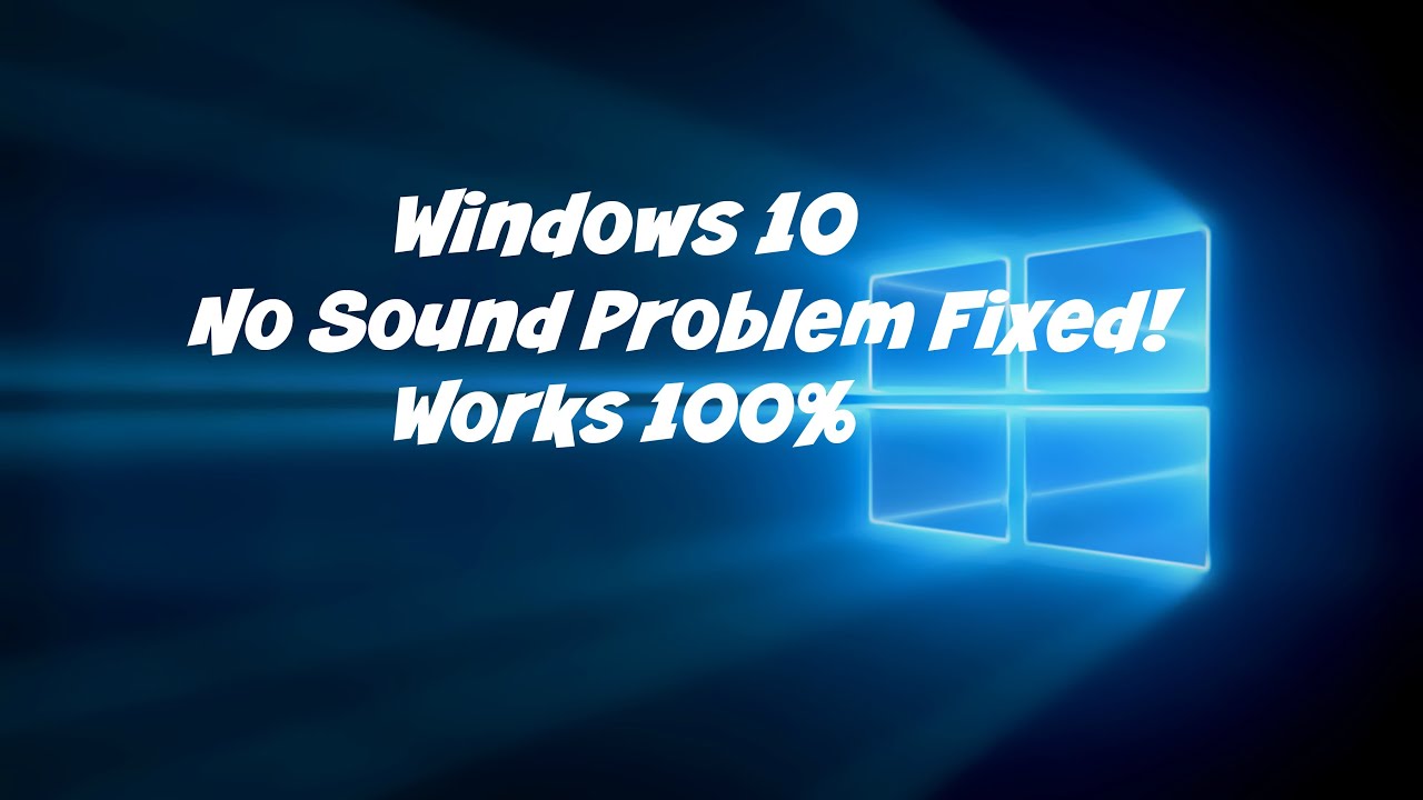 How to Fix Audio Problems on Windows 10 [Works 100%] - YouTube