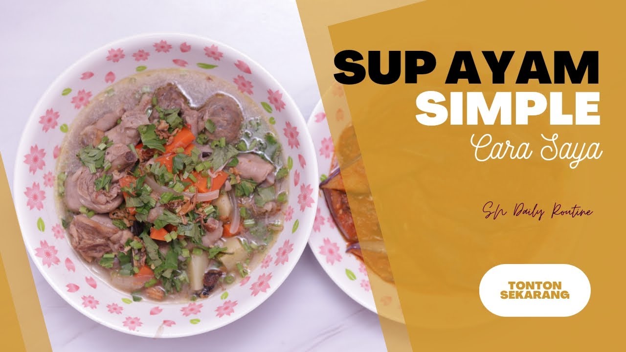 Sup Ayam simple cara saya | sekali dgn idea menu lunch #episode2 - YouTube
