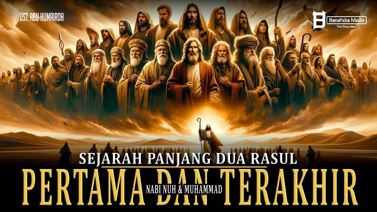 FULL STORY⁉️ Kisah Rasul Pertama dan Terakhir - Nabi Nuh dan Nabi ...