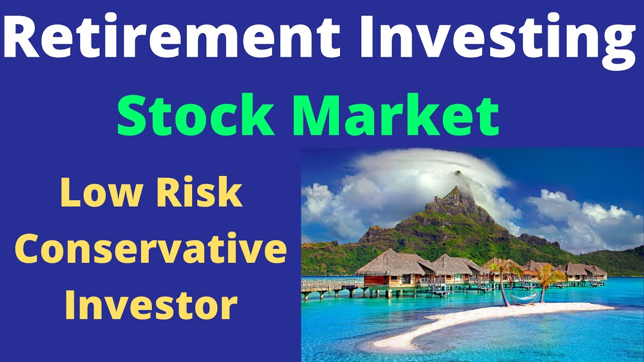 Low Risk Conservative Investing for Retirement - YouTube