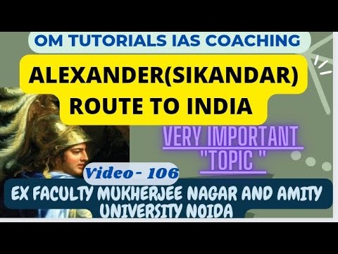 Alexander (Sikandar) Route to India By Om Tutorials Yogesh Sharma sir ...