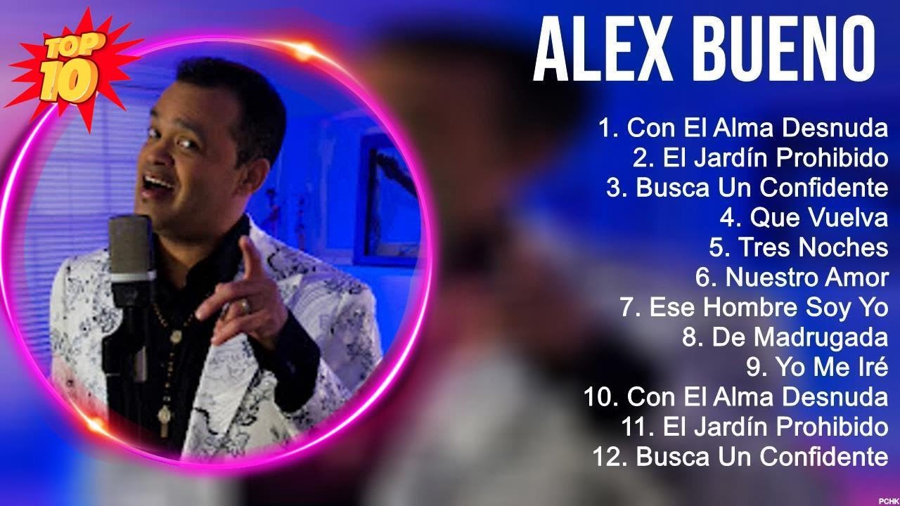 Las mejores canciones del álbum completo de Alex Bueno 2023 - YouTube