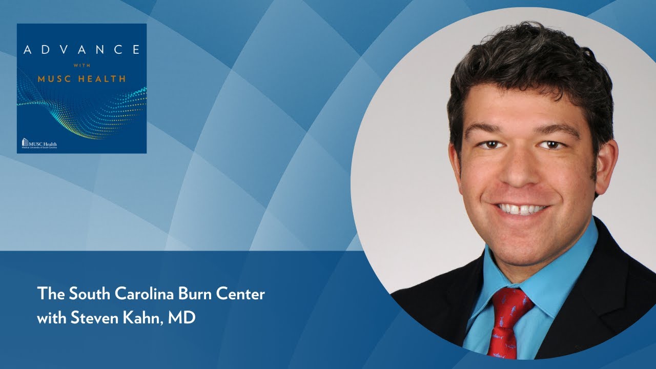 The South Carolina Burn Center with Steven Kahn, MD - YouTube