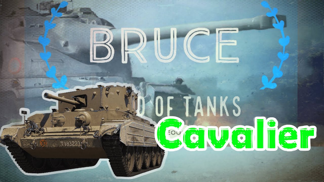 Cavalier | How to play medium tanks | World of Tanks with BRUCE | WoT ...