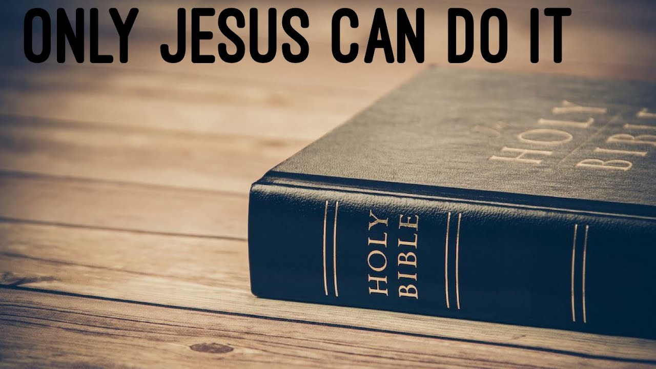 Only Jesus Can Do It - YouTube