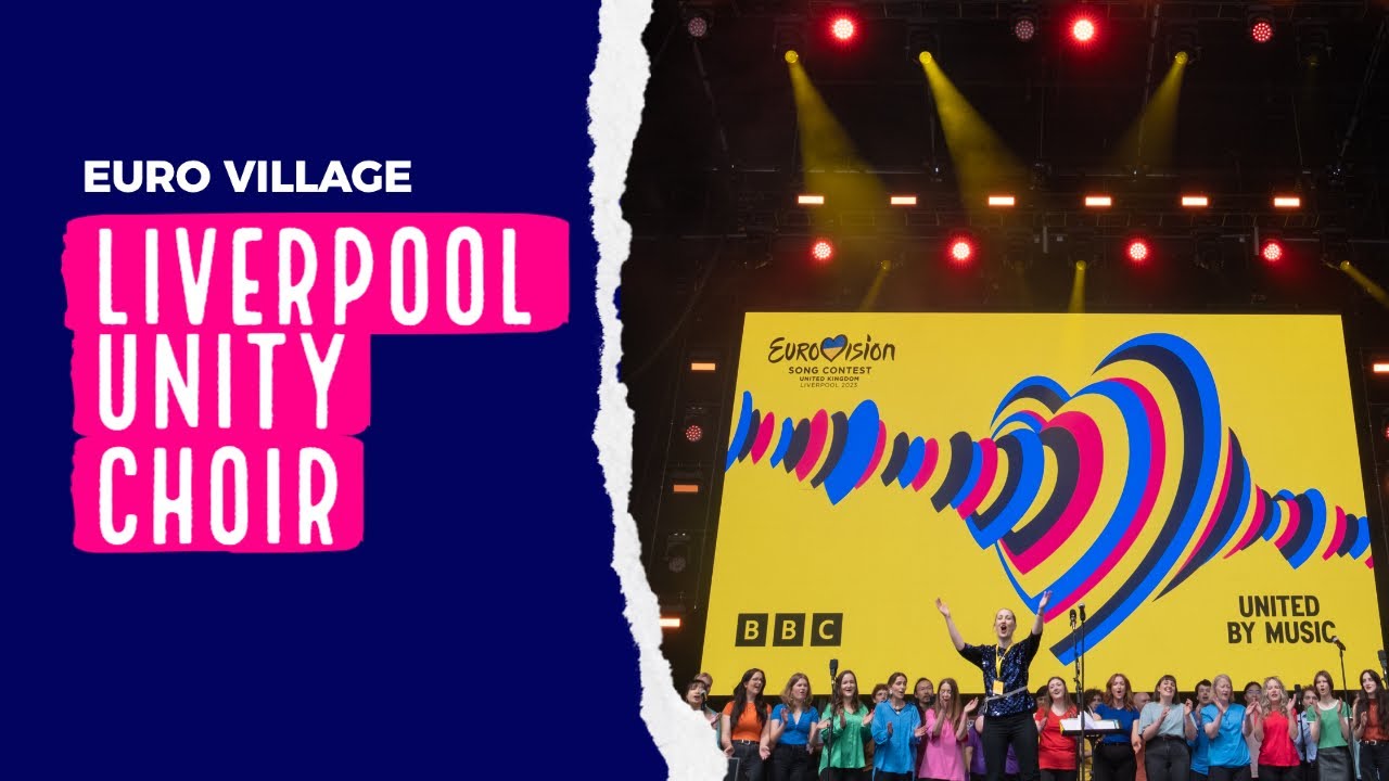 Liverpool Unity Choir | Full performance from the Eurovision Village in ...