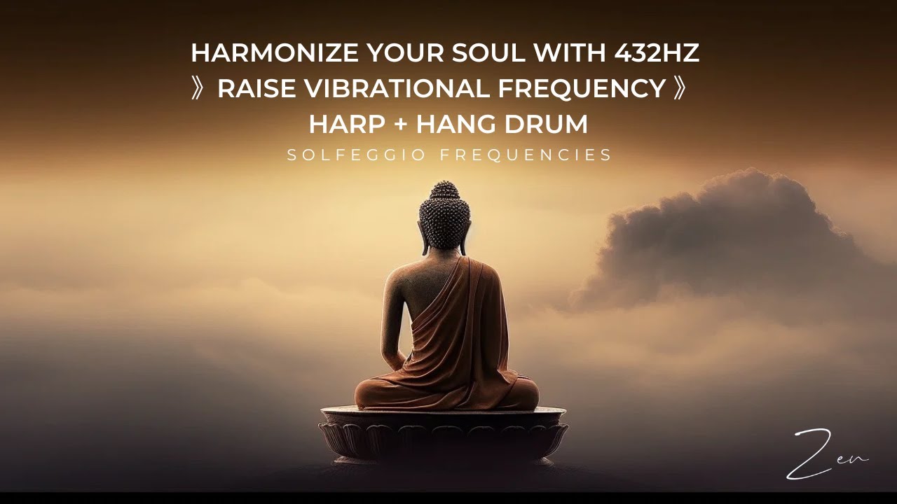 Harmonize Your Soul with 432Hz Remove Negativity 》Raise Vibrational Frequency 》Harp + Hang Drum ...