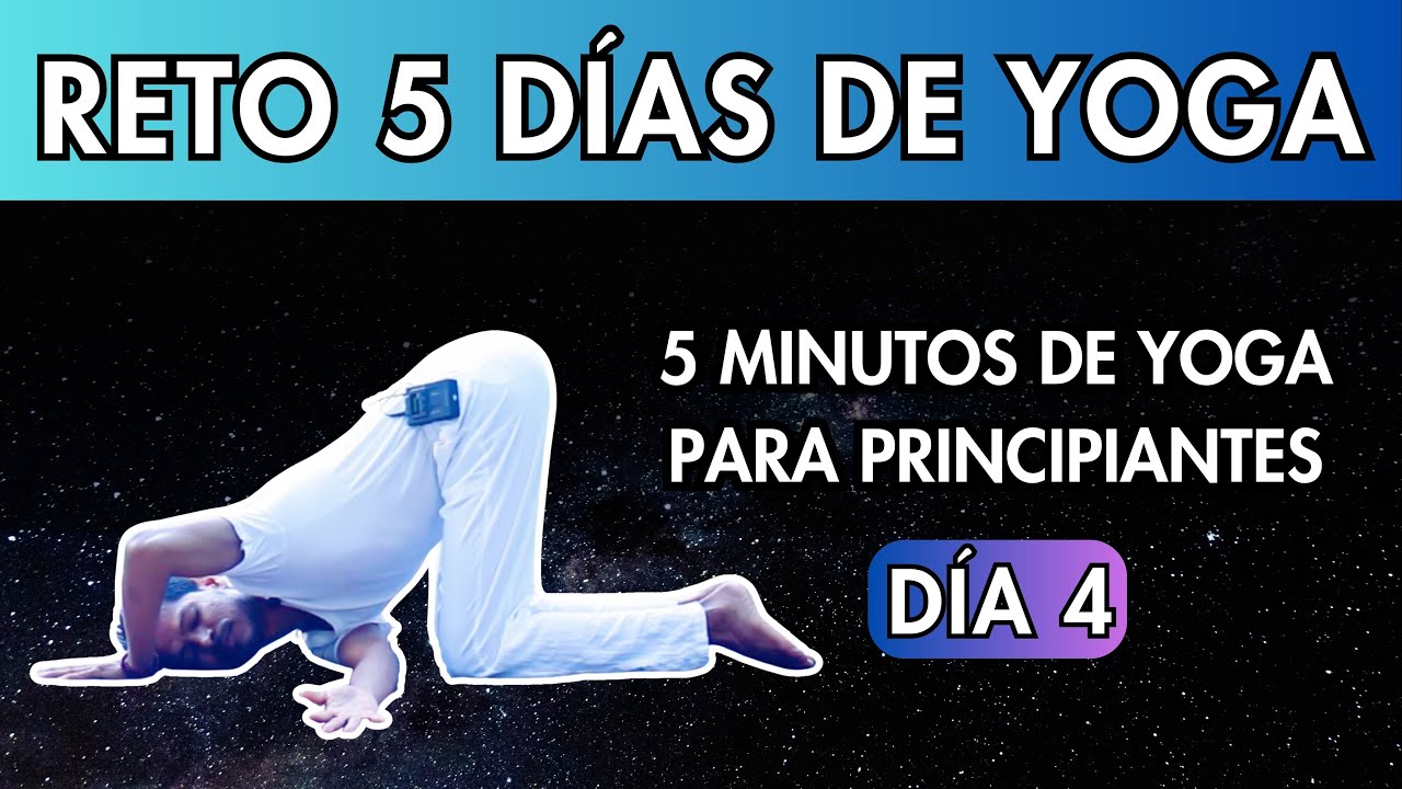 5 Minutos De Yoga Para Principiantes Día 4 | RETO 5 Días de Yoga # ...