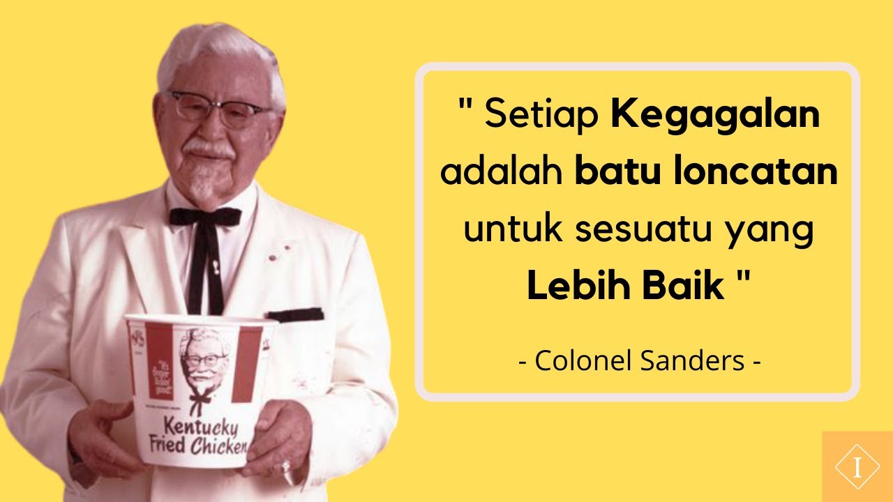 USAHA MEMBUAHKAN HASIL || Kisah Inspiratif Colonel Sanders - YouTube
