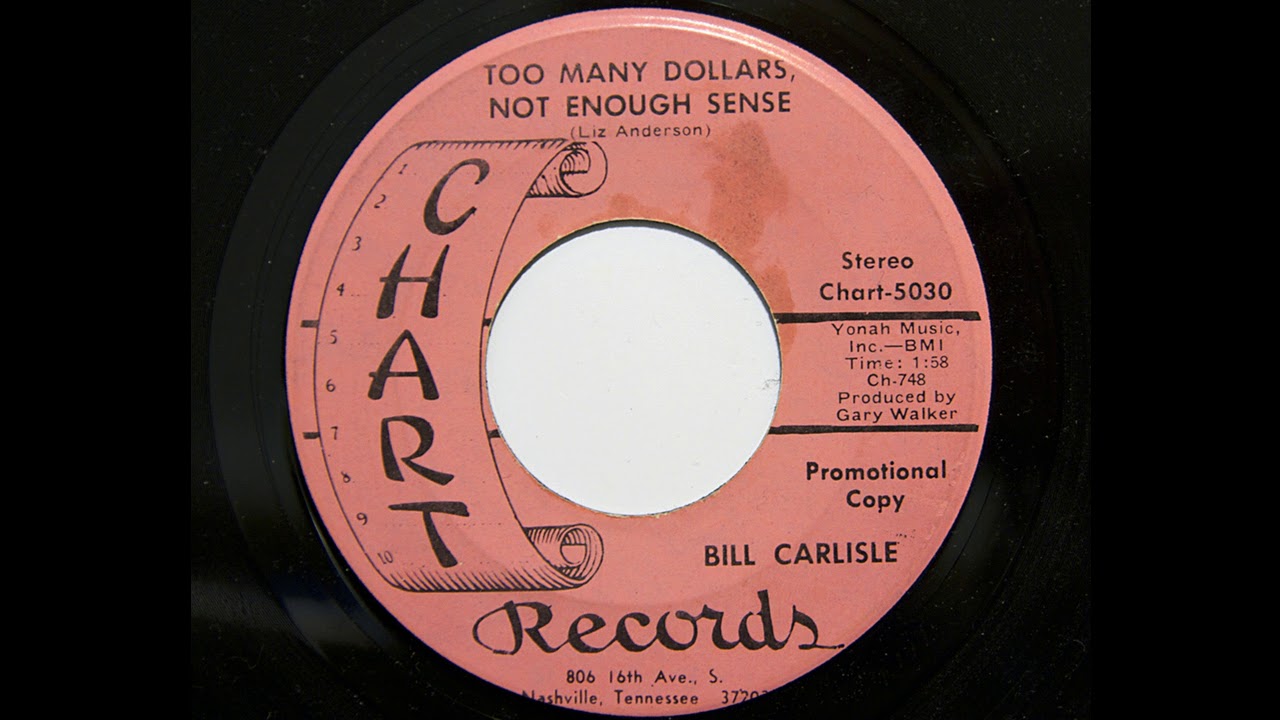 Bill Carlisle - Too Many Dollars, Not Enough Sense (Chart 5030) - YouTube