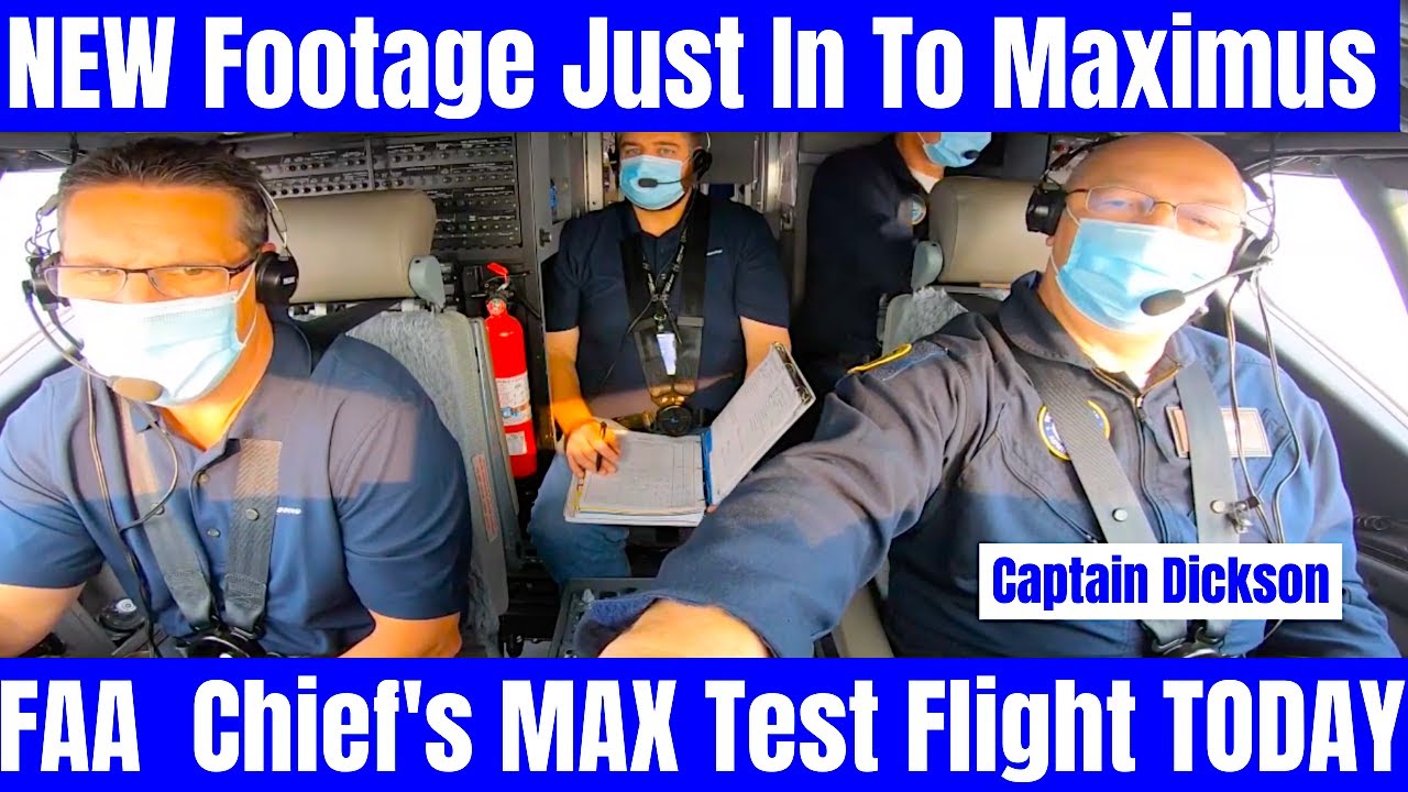 FAA Boss Steve Dickson Test Piloted The Max Today Fulfilling A Promise ...