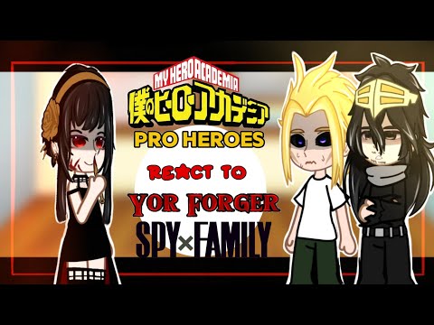 MHA Pro Heroes react to Yor Forger as a Vigilante | Spy x Family | Gacha | Angst