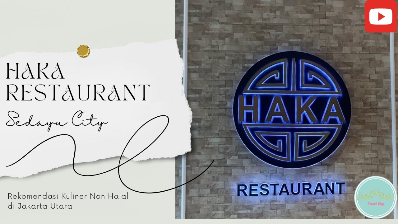 HAKA RESTAURANT | REKOMENDASI RESTO KELUARGA YANG ENAK DI SEDAYU CITY ‼ ...