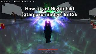 How To Get The Nightchild Emote Stargazer Badge In Tsb Roblox The ...