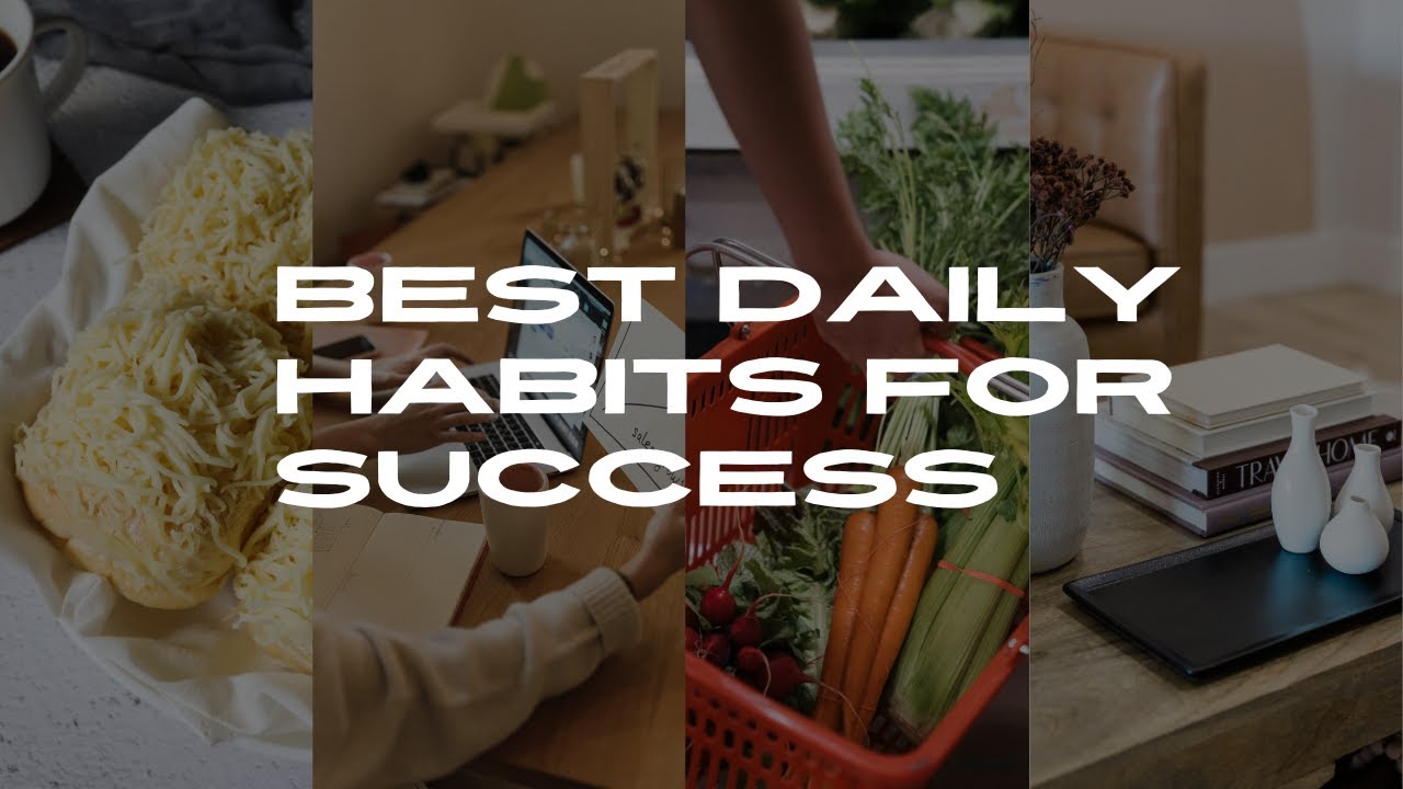 Best Daily Habits for Success: Transform Your Life with These Proven ...