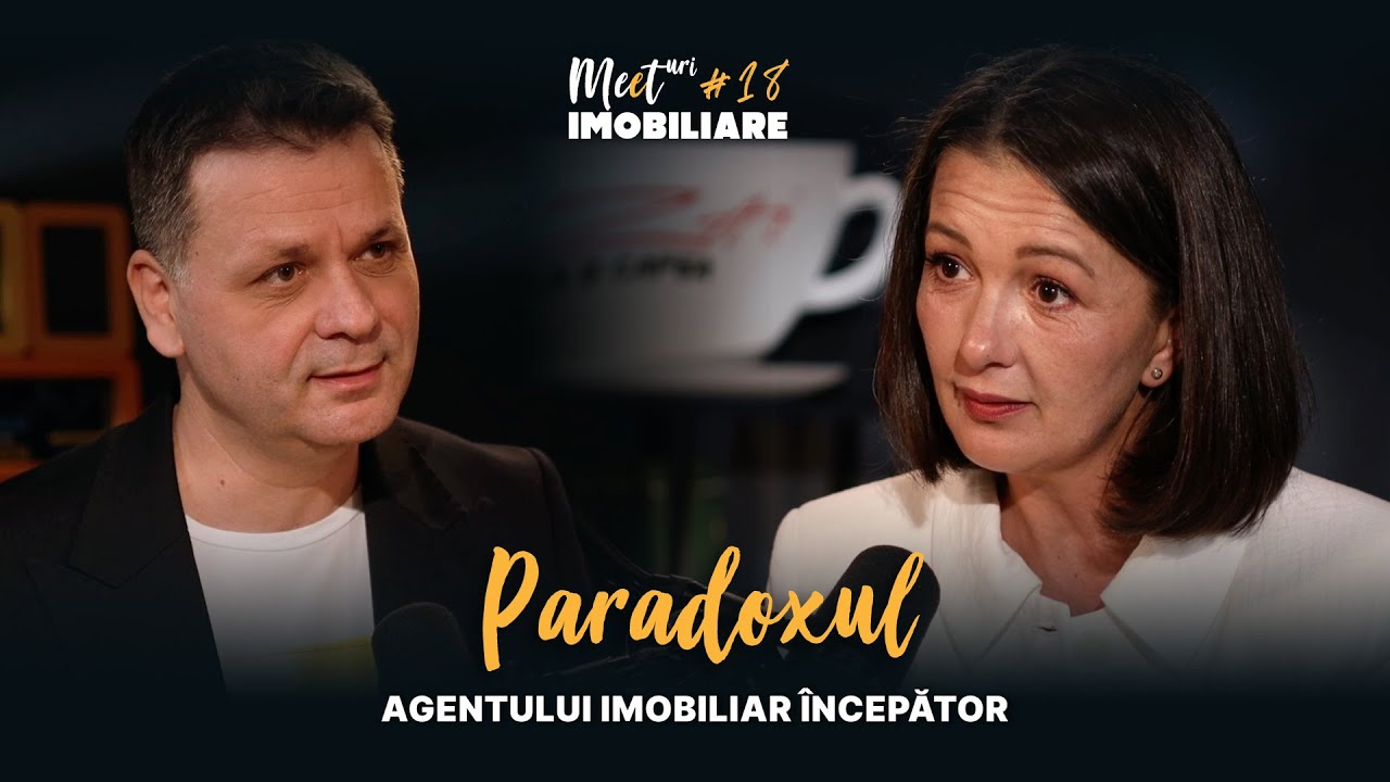 Meet #18 - Paradoxul agentul imobiliar incepator - YouTube