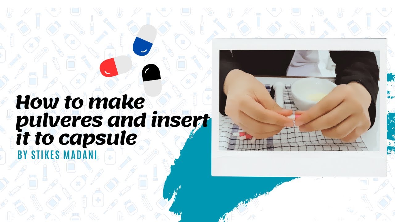 How to make pulveres and insert it to capsule by STIKes Madani - YouTube