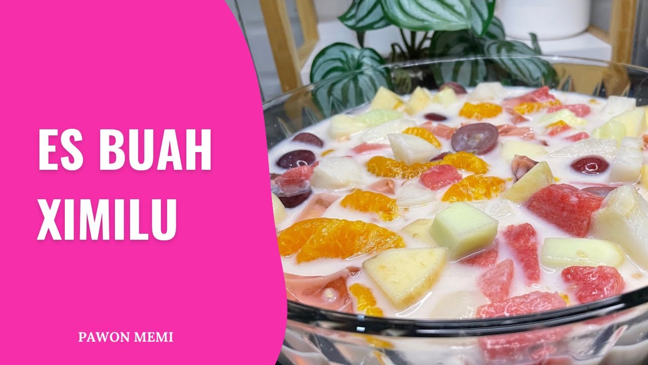 Resep Es Buah Ximilu Segar | Fruit Ximilu Ice Recipe | Indonesian Food ...