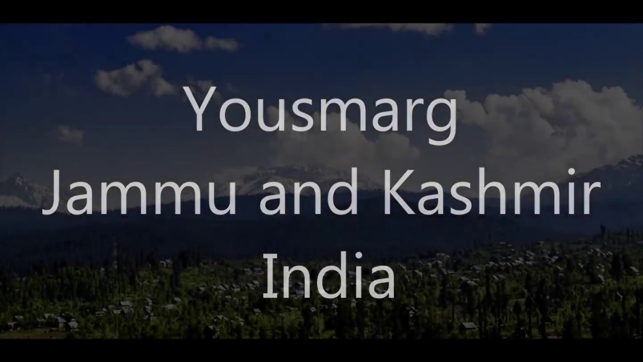 Yousmarg Jammu and Kashmir India #Travellifejourneys - YouTube