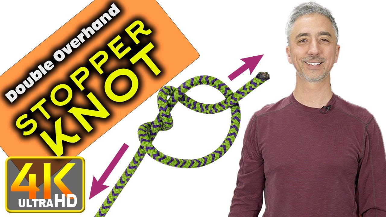 How to Tie the Double Overhand Stopper Knot (4k UHD) - YouTube
