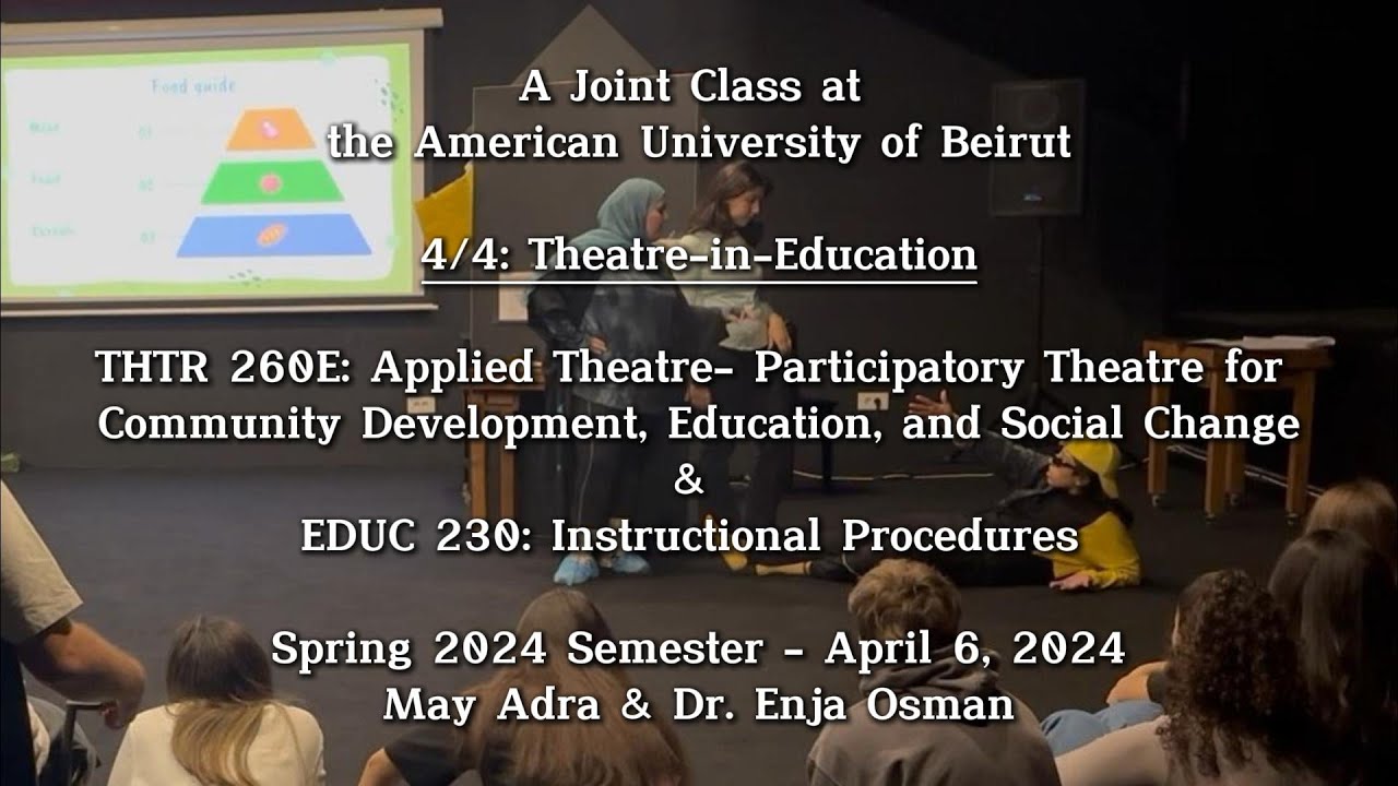 4/4: Theatre-in-Education - THTR 260E & EDUC 230 AUB Course ...