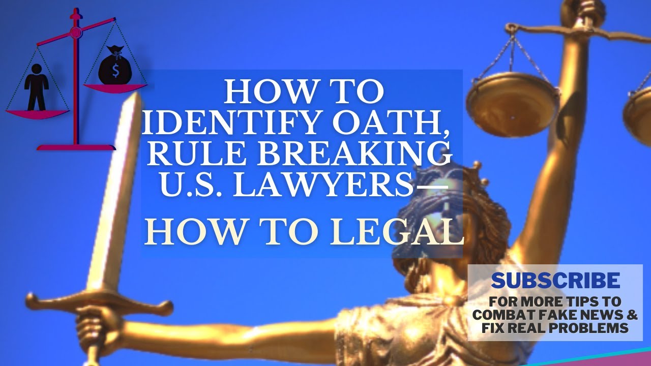How to identify oath breaking, rule breaking U.S. lawyers #Legal # ...