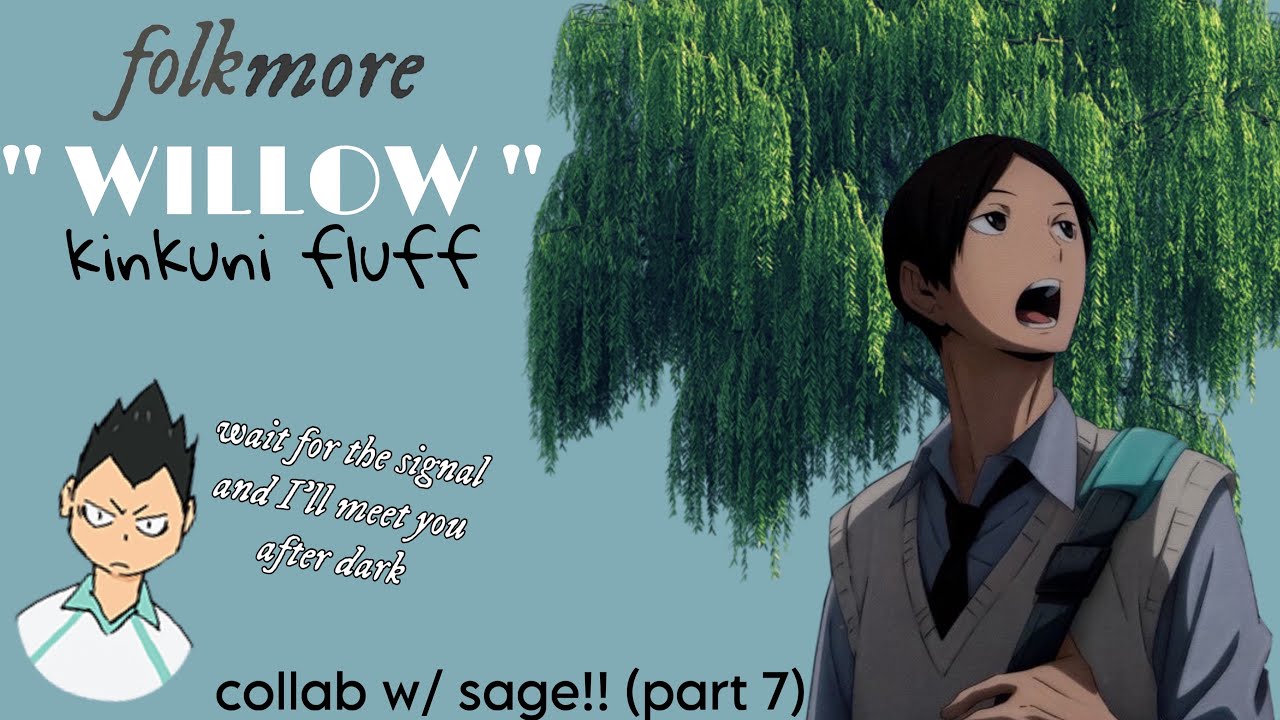 🪶 // “WILLOW” — kinkuni fluff / confession : ‘everlore’ part 7 ...